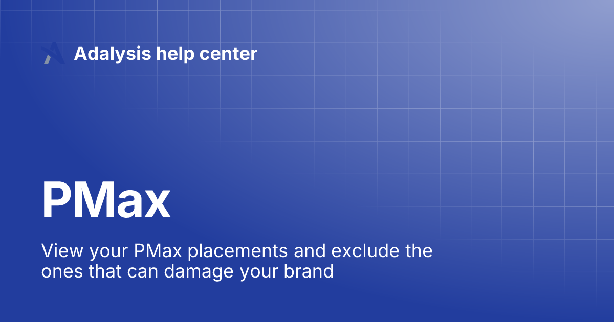 PMax | Adalysis help center