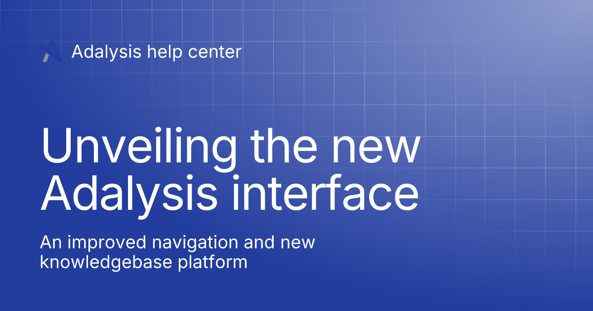 Unveiling the new Adalysis interface | Adalysis help center