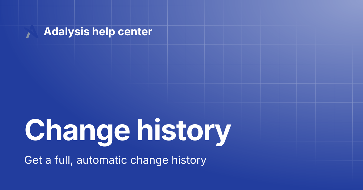 Change history | Adalysis help center
