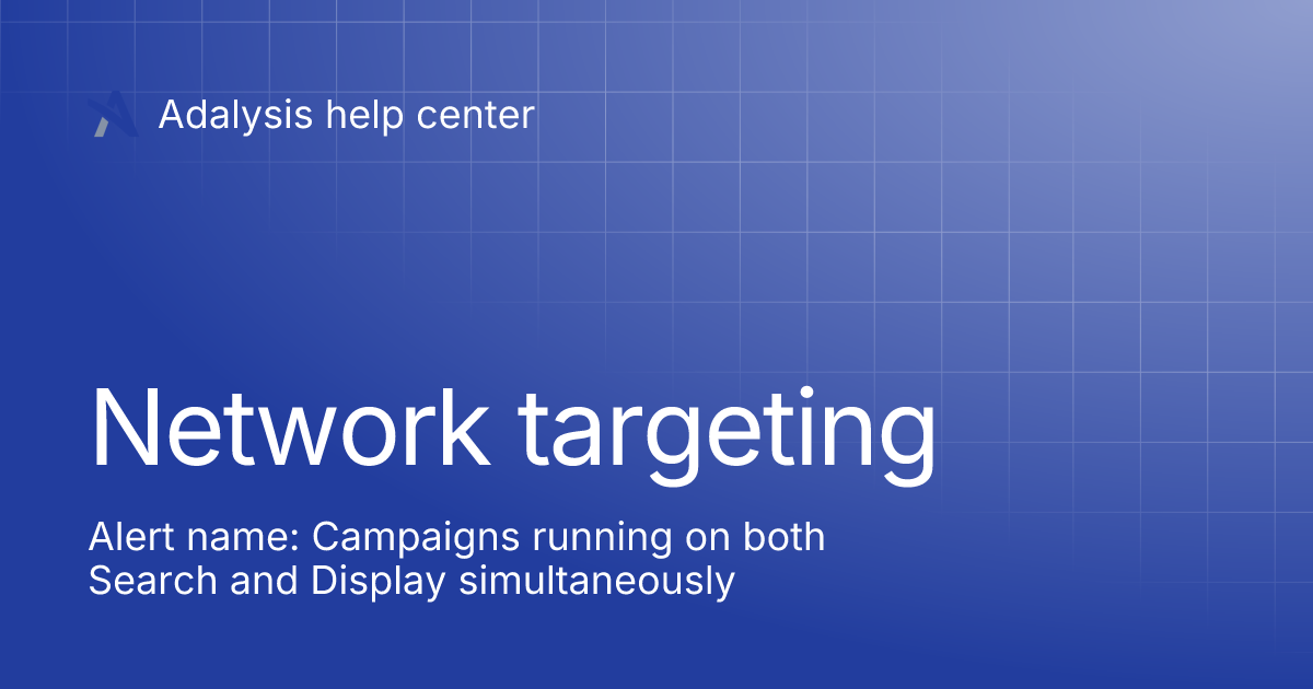 Network targeting | Adalysis help center