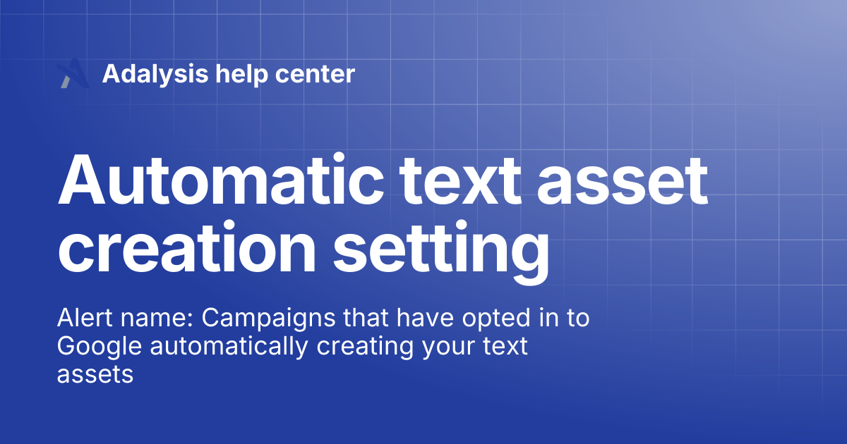 Automatic text asset creation setting | Adalysis help center